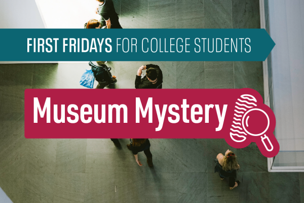 Unravel Mysteries & Revel in Thrills: MSU Museum’s First Fridays ...